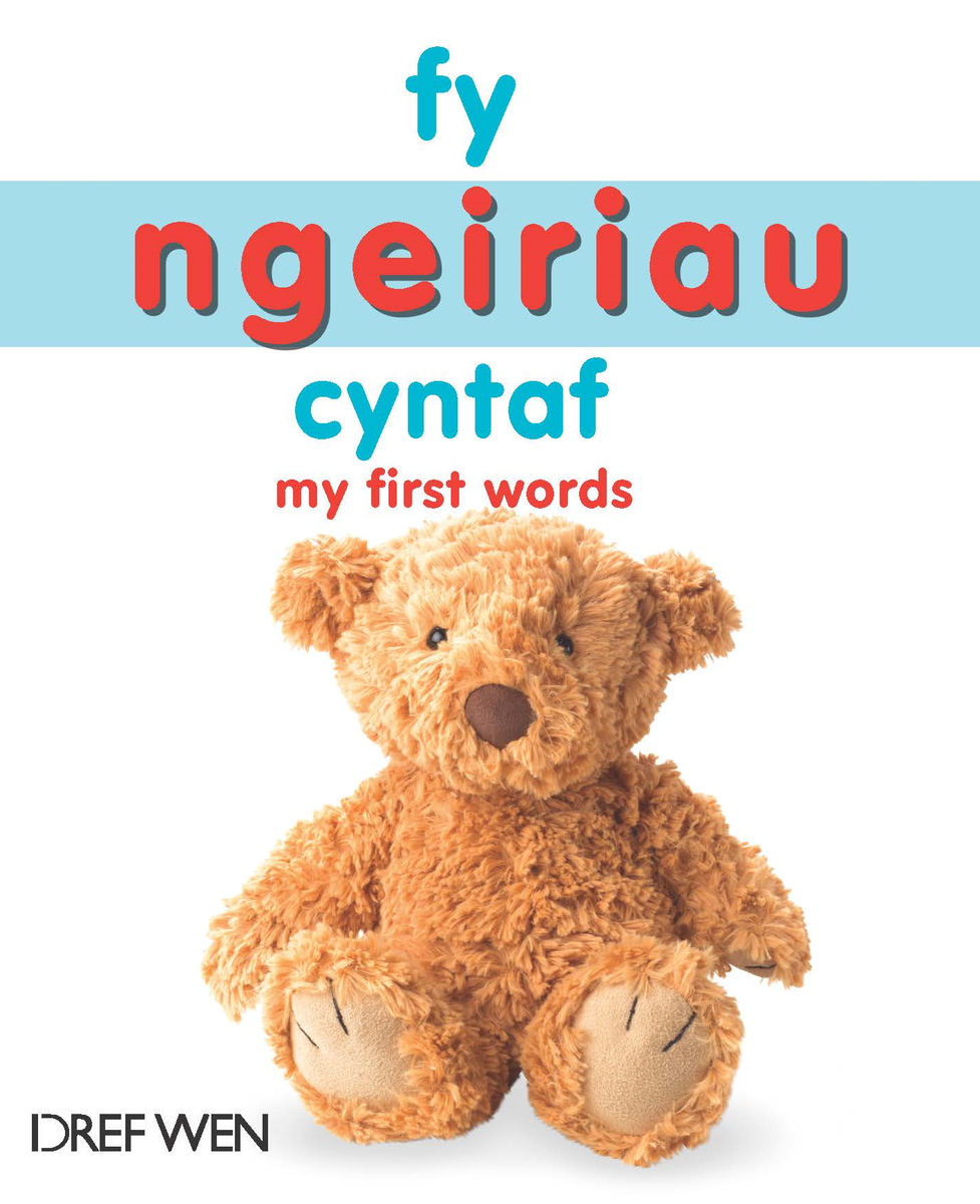 Fy Ngeiriau Cyntaf / My First Words – Dref Wen